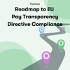 Roadmap to EU Pay Transparency Directive Compliance