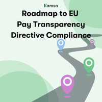 Roadmap to EU Pay Transparency Directive Compliance | Kamsa